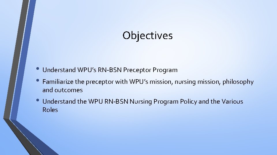 William Penn University Nurse Preceptor Education Objectives Understand