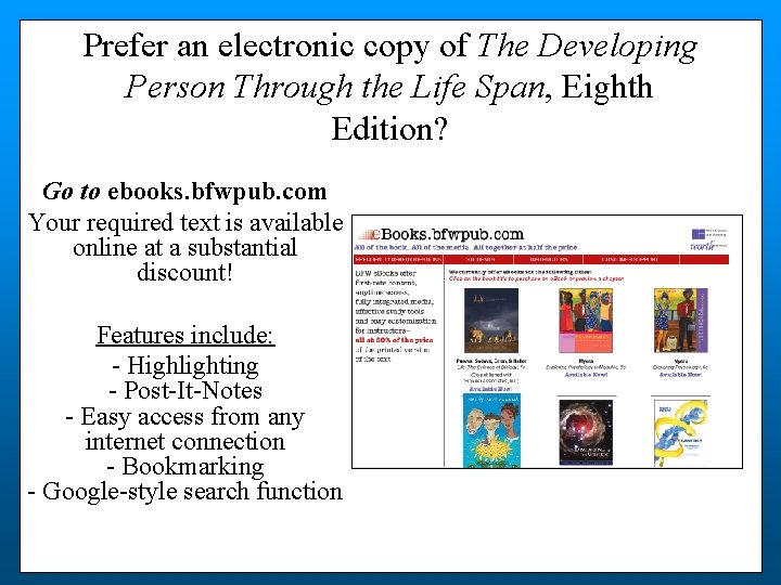 Welcome to Developmental Psychology The required textbook for