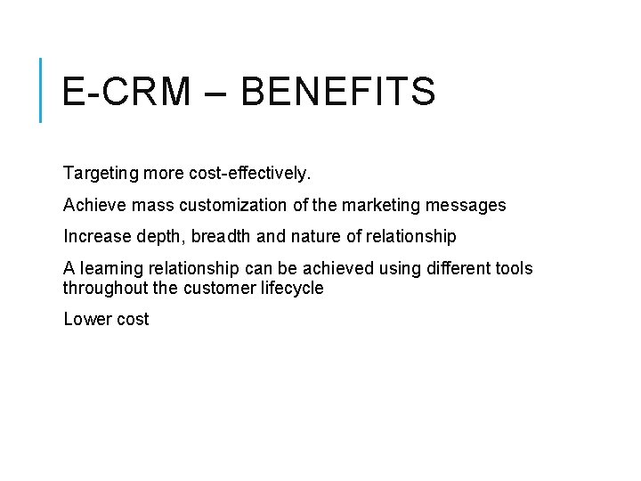 9 CUSTOMER RELATIONSHIP MANAGEMENT ABOUT CRM You have