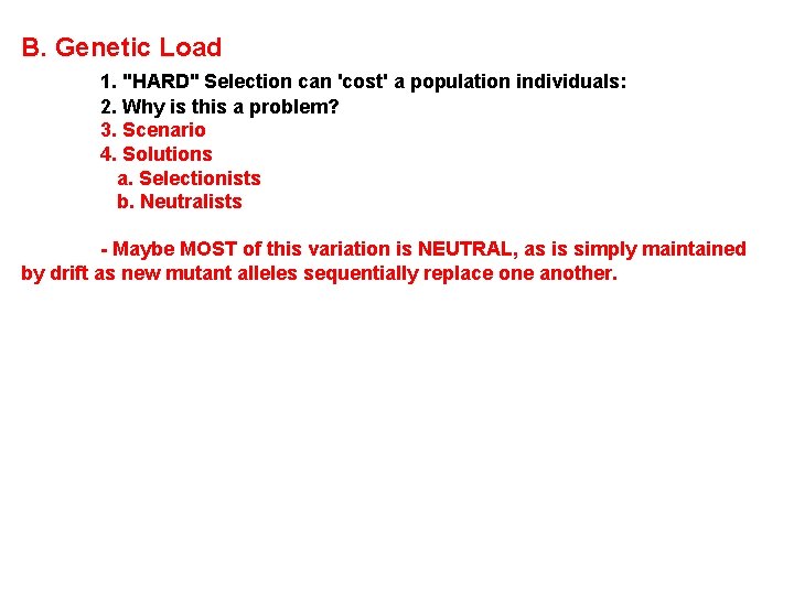 B Genetic Load 1 HARD Selection can cost