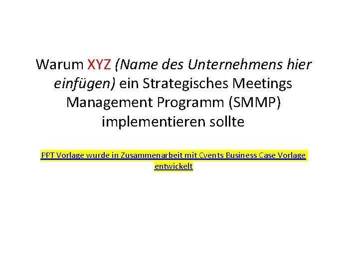Warum XYZ Name des Unternehmens hier einfgen ein