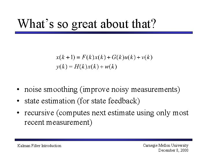 Kalmans Beautiful Filter an introduction George Kantor presented