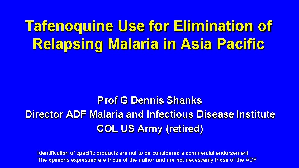 Tafenoquine Use for Elimination of Relapsing Malaria in