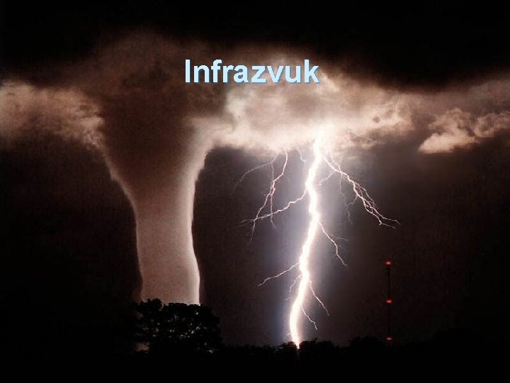 Ultrazvuk a Infrazvuk Aby sme si mohli vysvetli