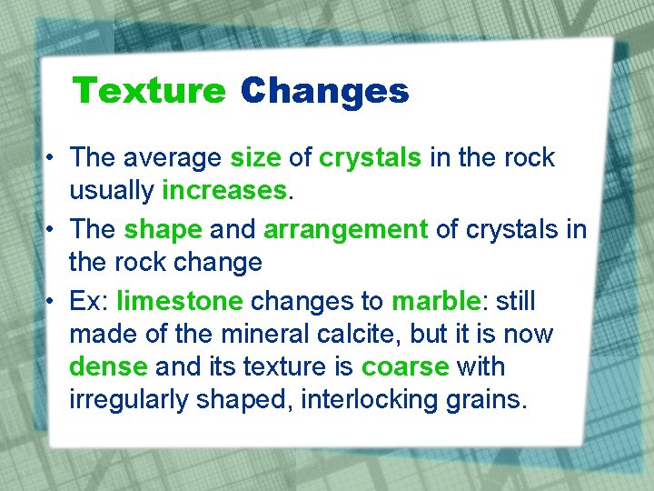 Metamorphic Rocks Standards Classify matter in a variety