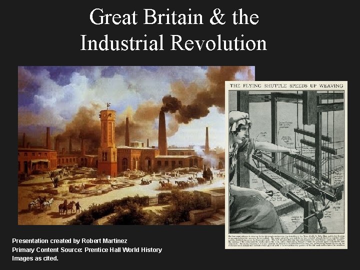 Great Britain the Industrial Revolution Presentation created by