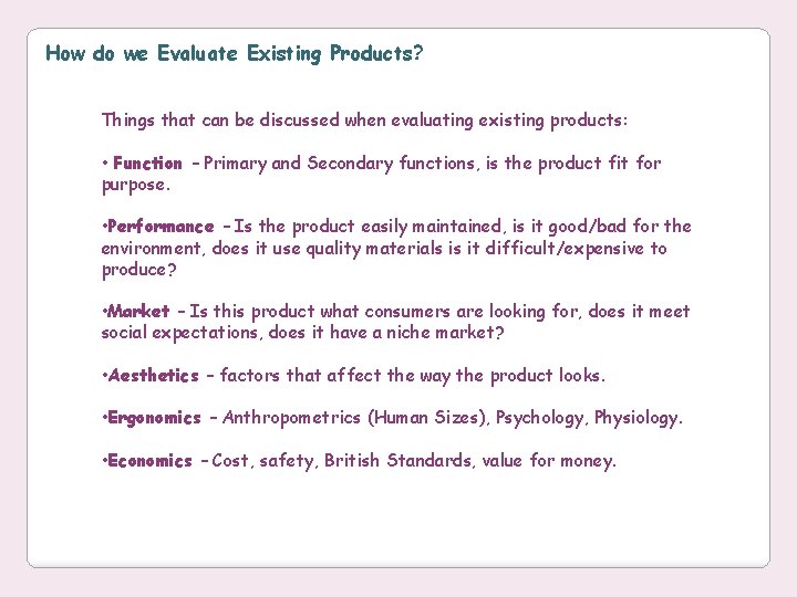 Design Manufacture Product Evaluation What is Product evaluation