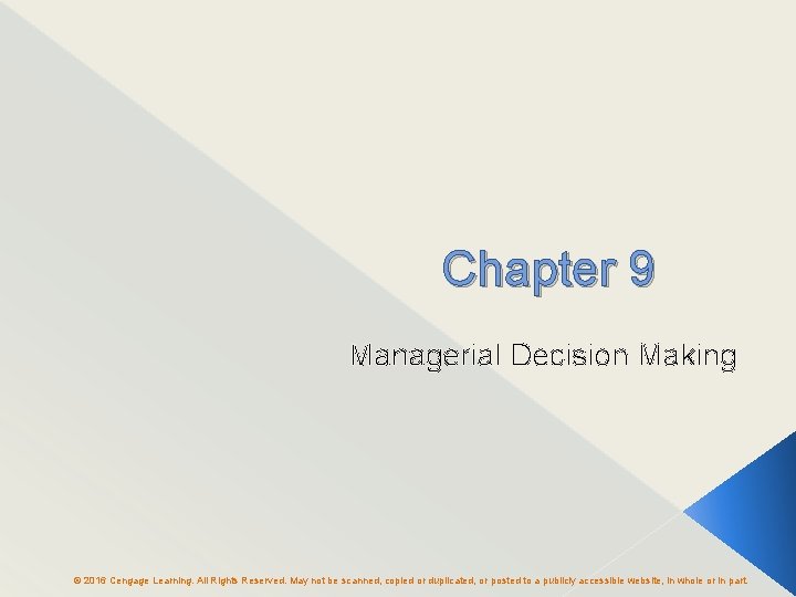 Chapter 9 Managerial Decision Making 2016 Cengage Learning