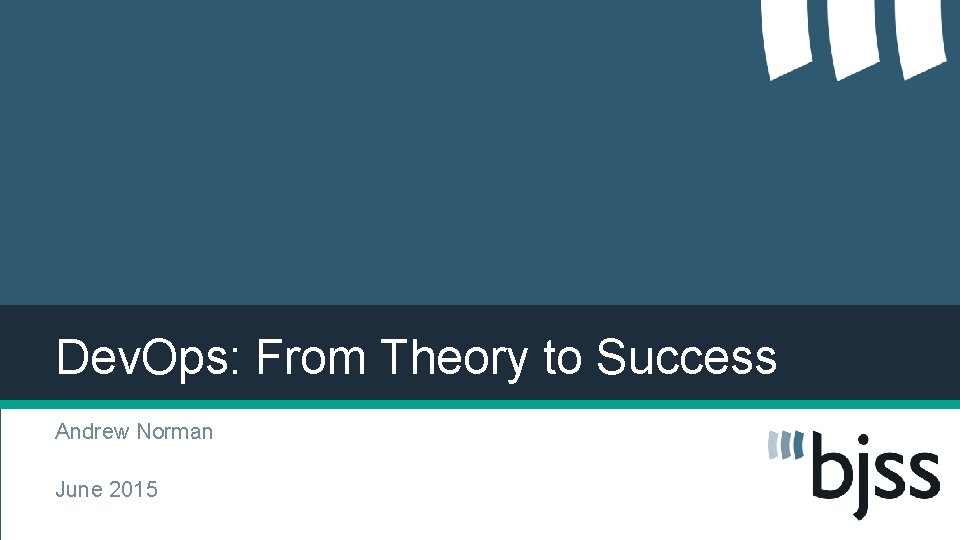 Dev Ops From Theory to Success Andrew Norman