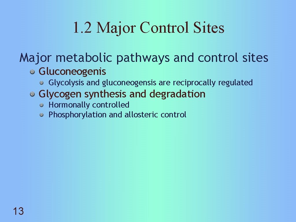Lecture 13 Integration of Metabolism Chem 454 Regulatory