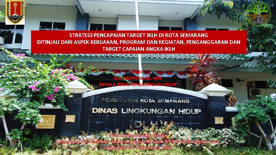 STRATEGI PENCAPAIAN TARGET IKLH DI KOTA SEMARANG DITINJAU