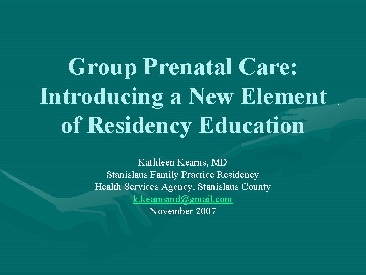 Group Prenatal Care Introducing a New Element of