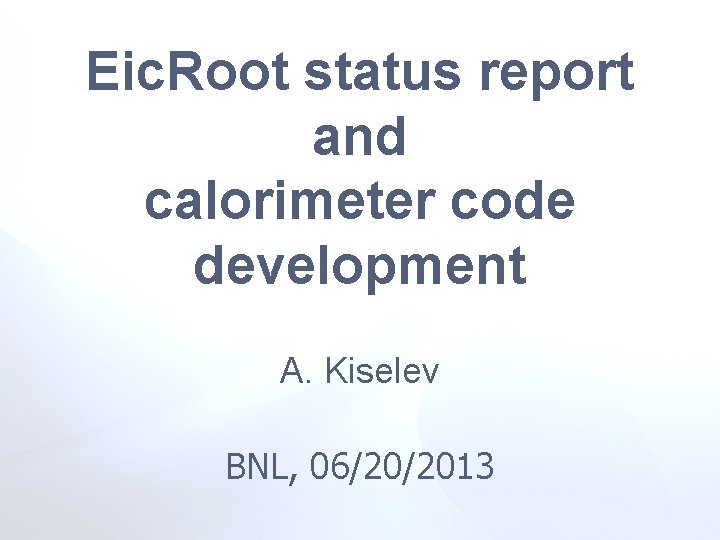 Eic Root status report and calorimeter code development