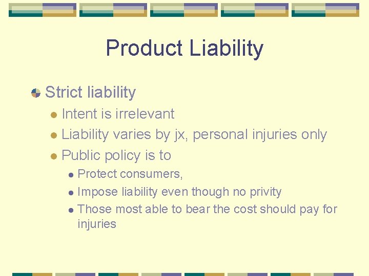Product Liability Negligence Failure to exercise due care