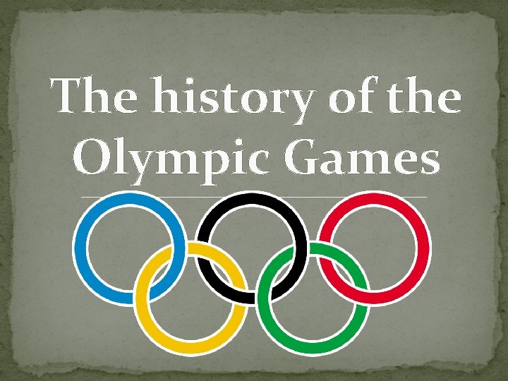 The history of the Olympic Games Introduction The