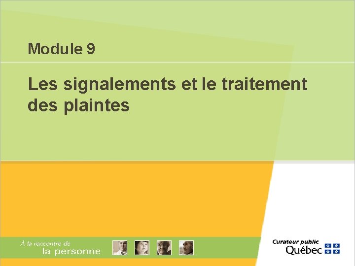 Module 9 Les signalements et le traitement des