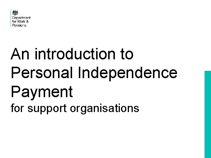 An introduction to Personal Independence Payment for support