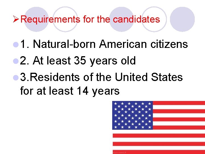 Requirements for the candidates l 1 Naturalborn American