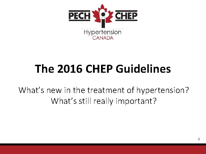 The 2016 CHEP Guidelines Whats new in the