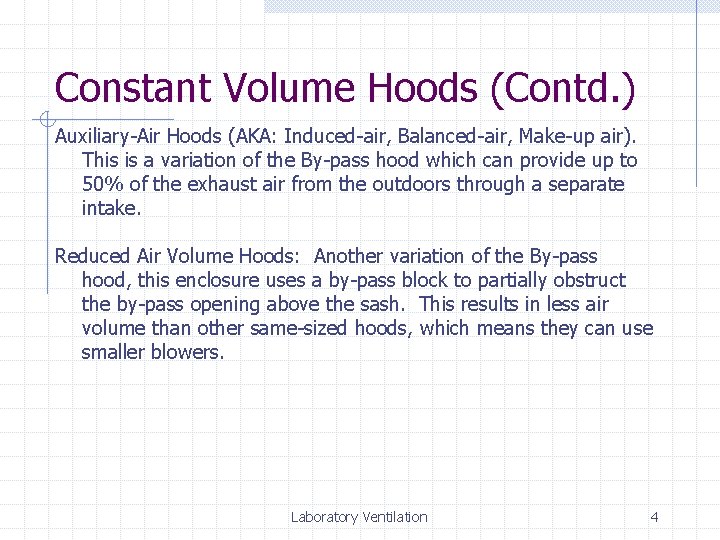 Laboratory Ventilation Types of Laboratory Hoods v Constant