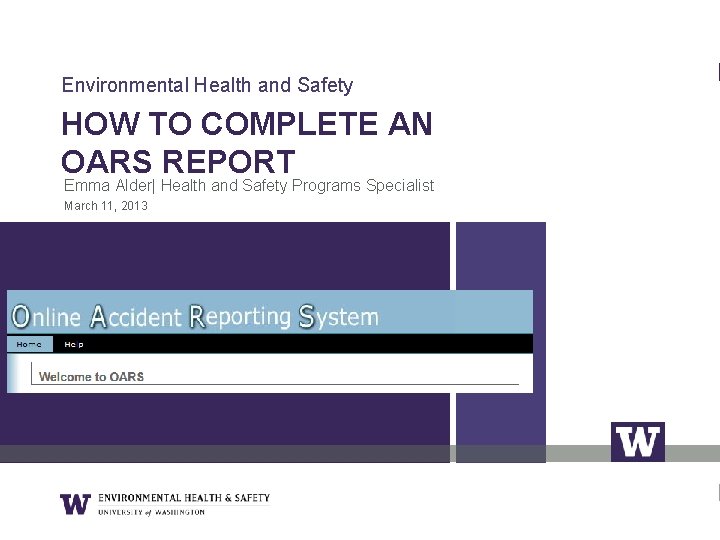 Environmental Health and Safety HOW TO COMPLETE AN