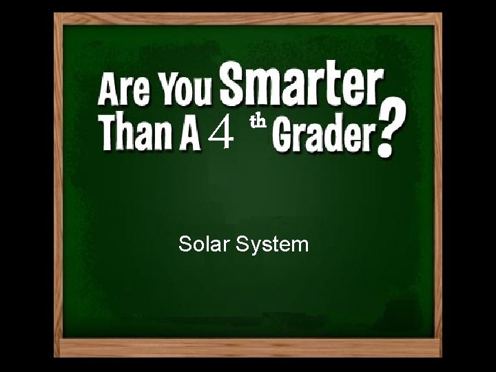 4 th Solar System Topic 1 What causes