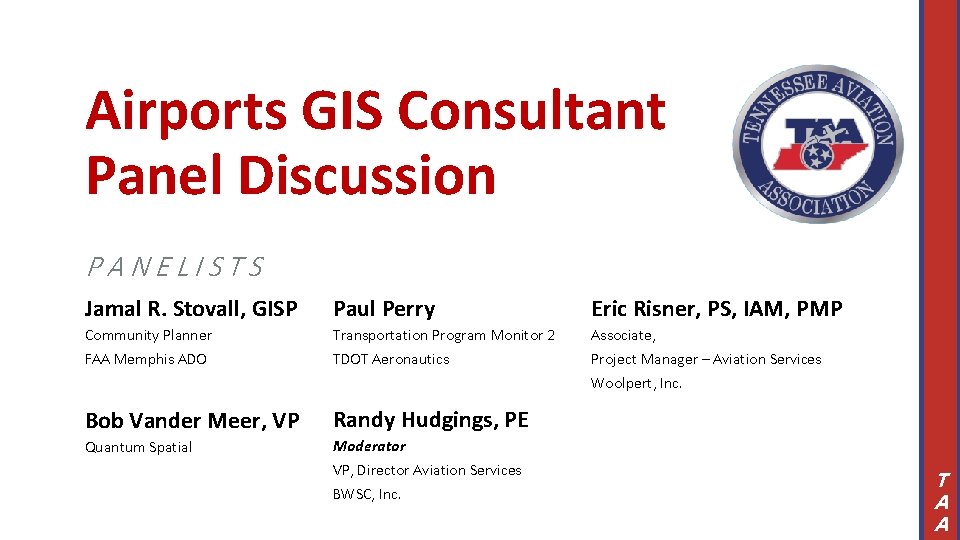 Airports GIS Consultant Panel Discussion PANELISTS Jamal R