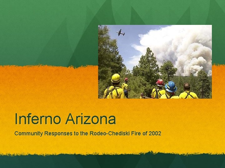 Inferno Arizona Community Responses to the RodeoChediski Fire