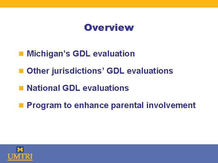 Michigans Graduated Driver Licensing GDL and Beyond Jean