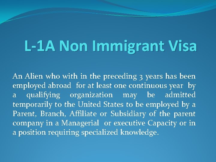 L1 A Non Immigrant Visa An Alien who