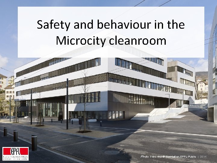 Safety and behaviour in the Microcity cleanroom Photo
