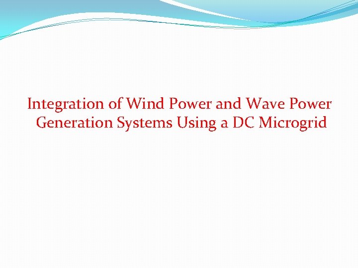 Integration of Wind Power and Wave Power Generation