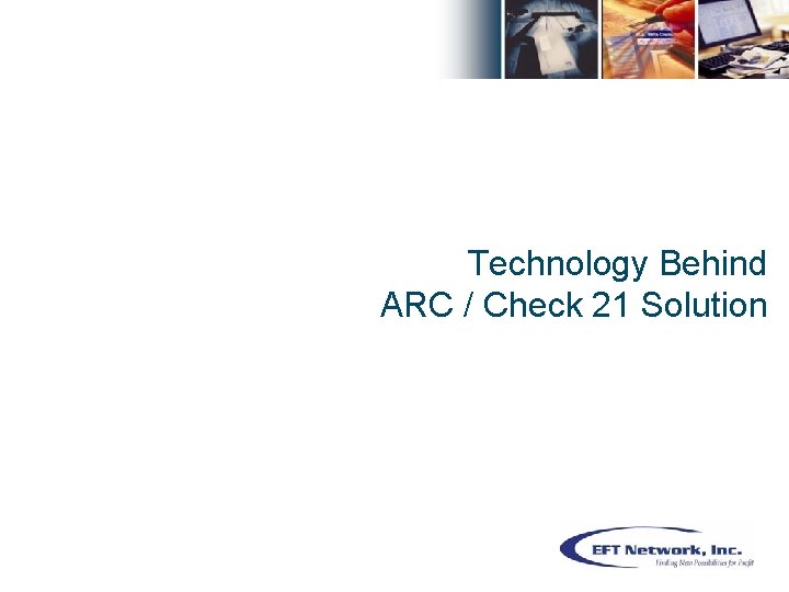 Accounts Receivable Conversion ARC Check 21 Solution Electronic