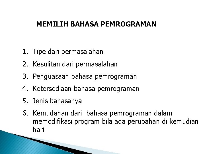 PEDOMAN PENYUSUNAN ALGORITMA Tahapan pelaksanaan program oleh komputer