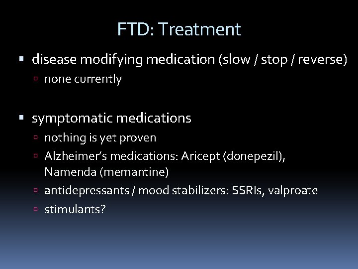 An Overview of Frontotemporal Dementia and NonAlzheimers Dementias