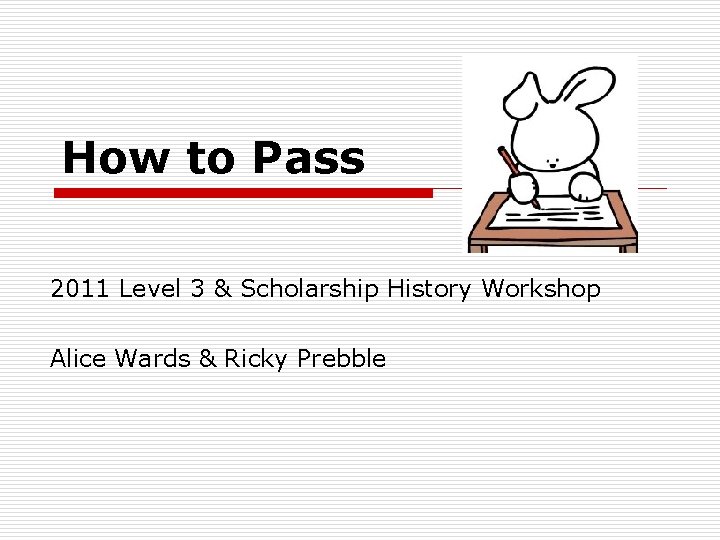 How to Pass 2011 Level 3 Scholarship History