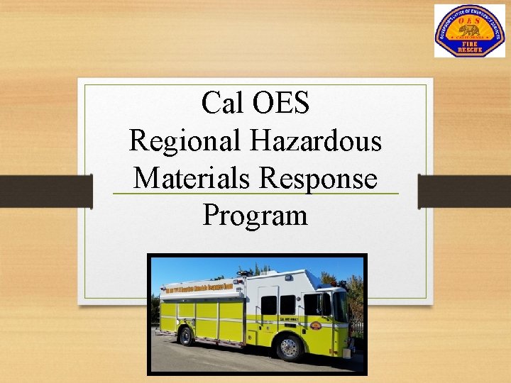 Cal OES Regional Hazardous Materials Response Program Charles