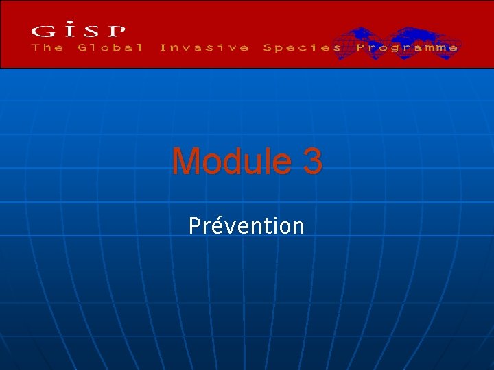 Module 3 Prvention Objectifs de ce module n