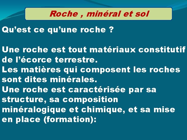 Roche minral et sol Quest ce quune roche