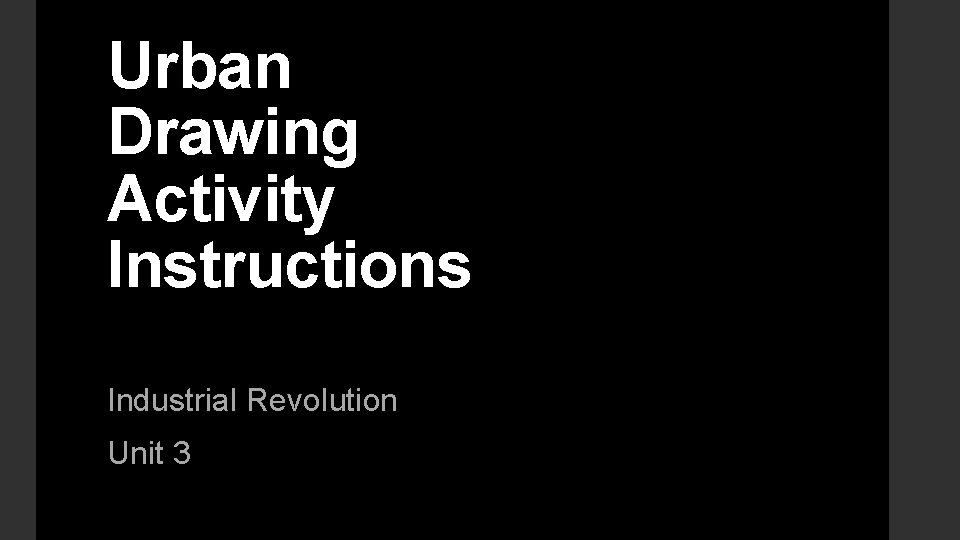Urban Drawing Activity Instructions Industrial Revolution Unit 3
