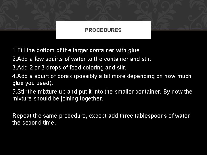 SCIENCE EXPERIMENT CRAZY PUTTY By Angel Aguilar MATERIALS