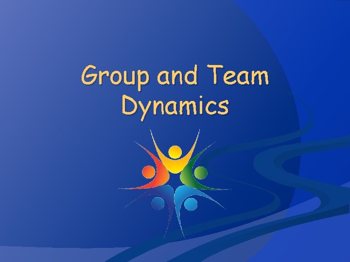 Group and Team Dynamics How much information do