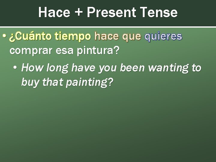 Unidad 3 Hace Time Words Hace Present Tense