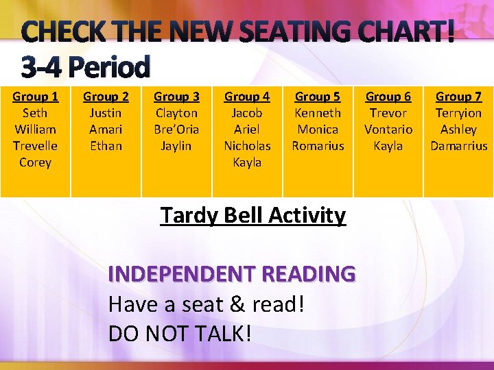 CHECK THE NEW SEATING CHART 3 4 Period