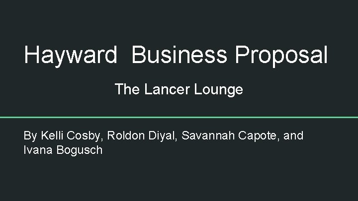 Hayward Business Proposal The Lancer Lounge By Kelli