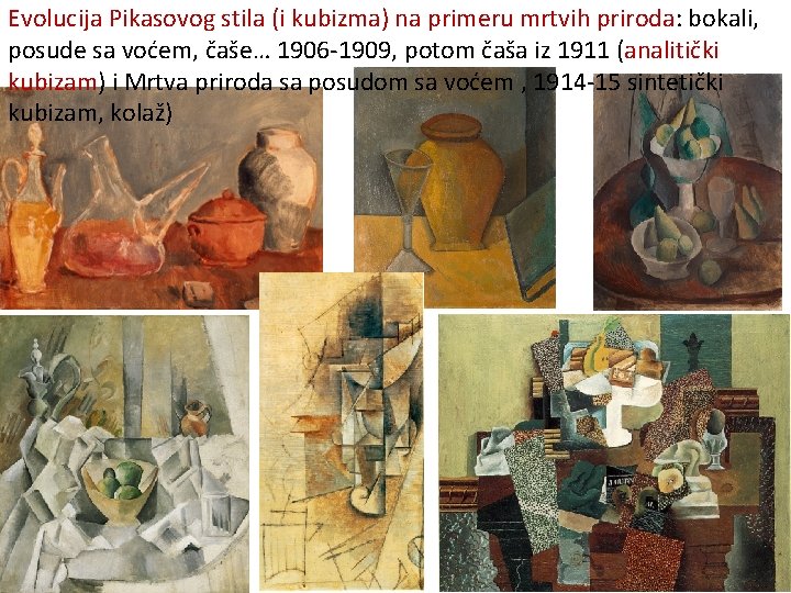 Kubizam 1907 1914 Kubizam je umetniki pravac koji