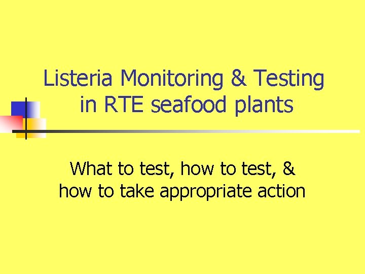 Listeria Monitoring Testing in RTE seafood plants What