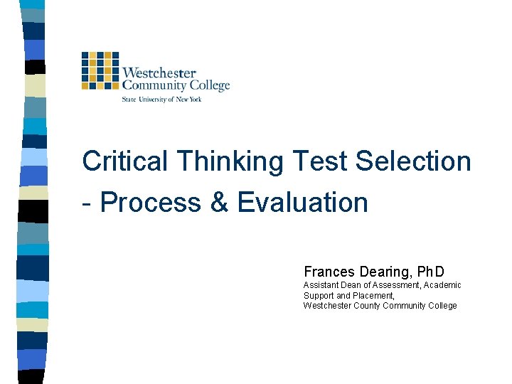 Critical Thinking Test Selection Process Evaluation Frances Dearing