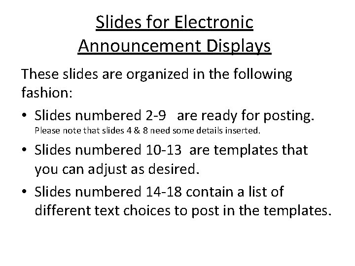 Slides for Electronic Announcement Displays These slides are