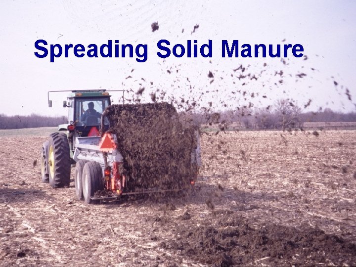 Spreading Solid Manure Factors Affecting Application Width of